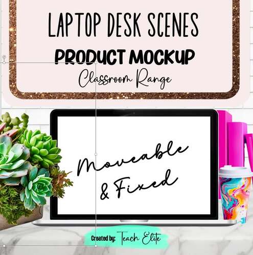 Laptop Scene mockup, MOVEABLE & FIXED Desk Mock-ups by Teach Elite