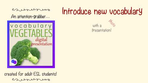 Vegetable Vocabulary Photo Presentation for Adult ESL by Rike Neville