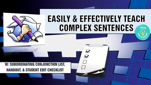 Easily & Effectively Teach Complex Sentences by TEACH ANY STUDENT