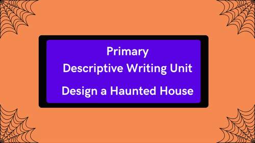 Descriptive Writing Unit Haunted House Primary for Halloween | TPT