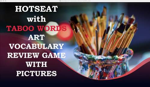 Art Vocabulary Interactive Review Game. Hotseat with Taboo Words