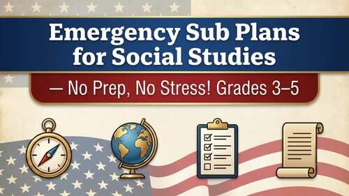Emergency Sub Plans for Social Studies — No Prep, No Stress! Grades 3–5