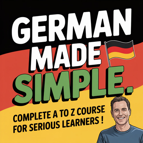 German Made Simple: A Complete Course for Serious Learners by LangAdvance
