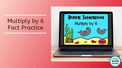 Digital Multiply by 6 Fact Fluency Practice by Mitchell MATH Activities