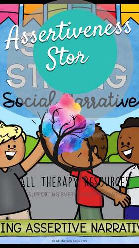 ASSERTIVE SOCIAL NARRATIVE STORY - Core Values & Social Skills Story