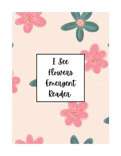 I SEE FLOWERS Emergent Reader and Counting Reader for Spring | DOLLAR DEALS
