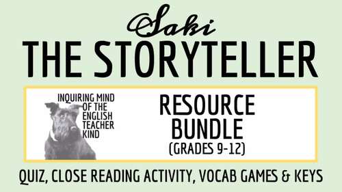 "The Storyteller" by Saki Quiz, Close Reading, and Vocabulary Games Bundle