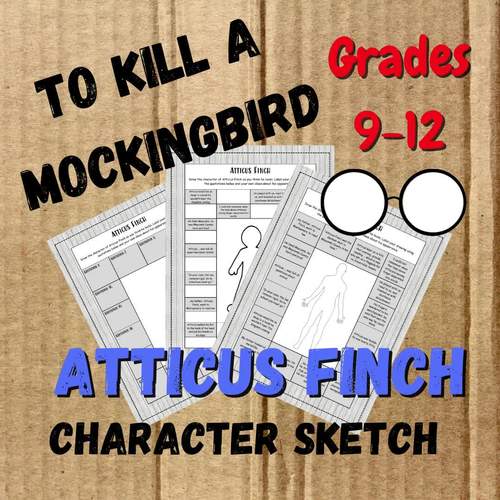 To Kill a Mockingbird | Atticus Finch Character Sketch | Grades 9-12