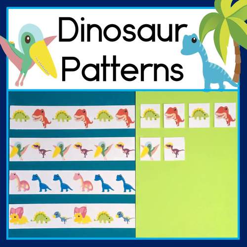 Dinosaur Patterns Math Center with AB ABC AAB and ABB Patterns