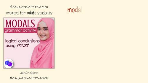 MODALS Grammar Activity with Logical Conclusions using MUST for Adult ESL