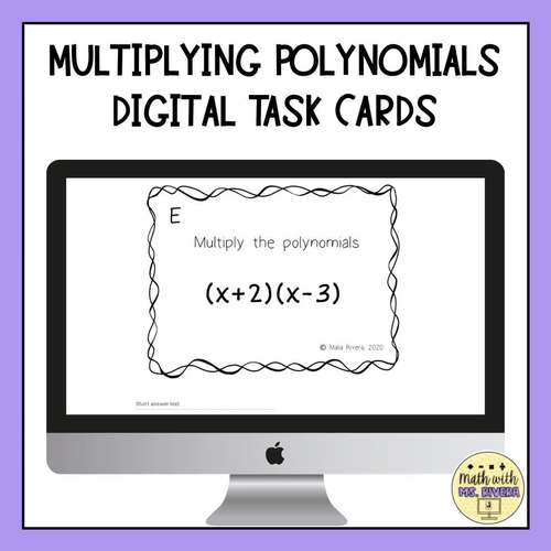 Multiplying Polynomials Digital Task Cards by mathwithmsrivera | TPT