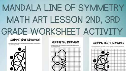 Mandala Line of Symmetry Math Art Lesson, 2nd, 3rd Grade Worksheet Activity