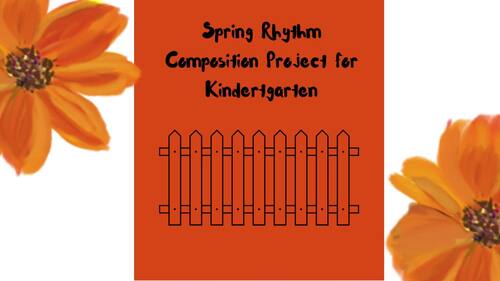 Spring Rhythm Composition Project for Kindergarten | TPT
