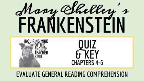 Frankenstein Chapters 4 through 6 Quiz and Answer Key (Printable)