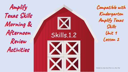 Review Compatible with Amplify Texas Skills Kindergarten Unit 1 Lesson 2