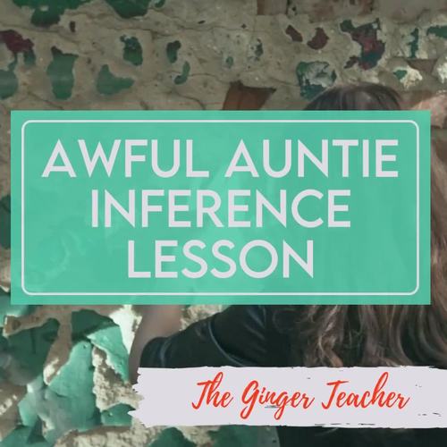 Awful Auntie, Making Inferences Complete English Lesson by The Ginger ...
