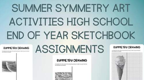 Summer Symmetry Art Activities High School End of Year Sketchbook ...