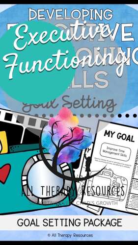 EXECUTIVE FUNCTIONING SKILLS GOAL SETTING PACKAGE - 20 SKILLS FOR KIDS