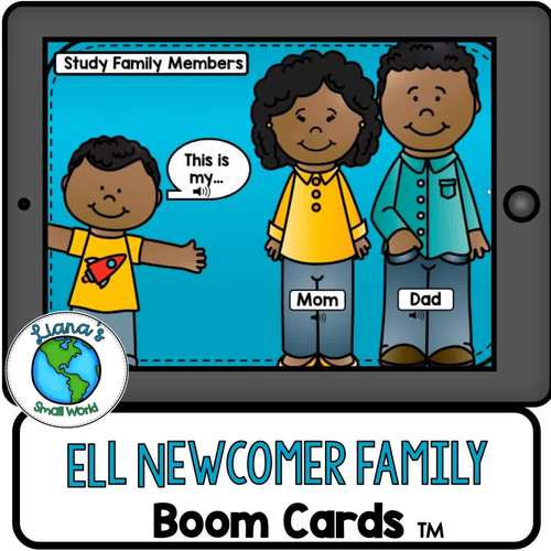ELL | EL | ESL Newcomer Family Vocab Boom Cards With Sound | TpT