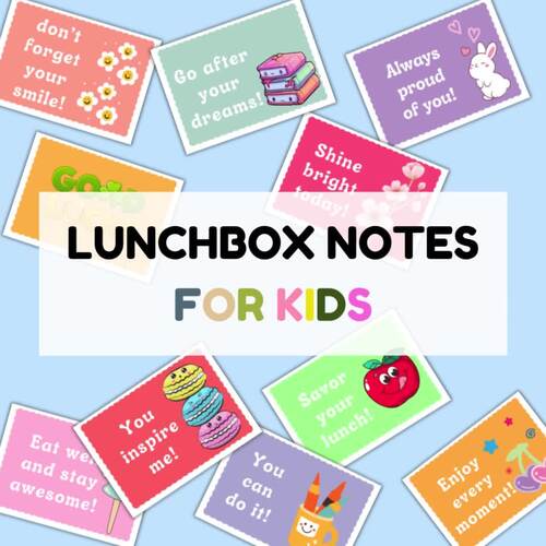 40 Fun & Encouraging Lunchbox Notes for Kids | Printable Motivational Cards