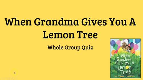 2020 SSYRA When Grandma Gives You a Lemon Tree Whole Group Interactive Quiz