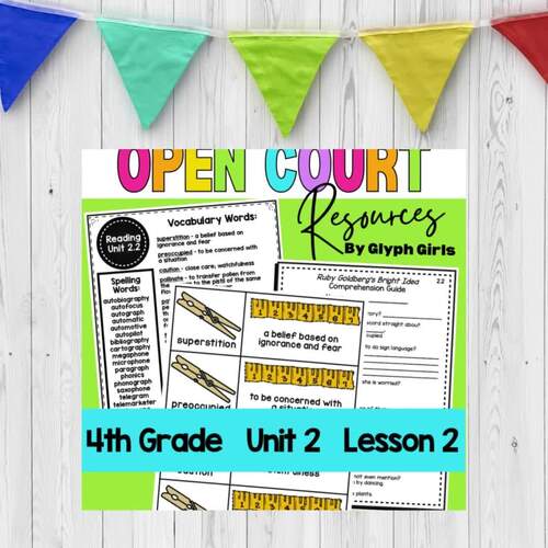 Open Court Reading 4th Grade Unit 2, Lesson 2 Resources by Glyph Girls