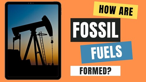 How are Fossil Fuels Formed? | Coal, Oil & Natural Gas by STEAMspirations