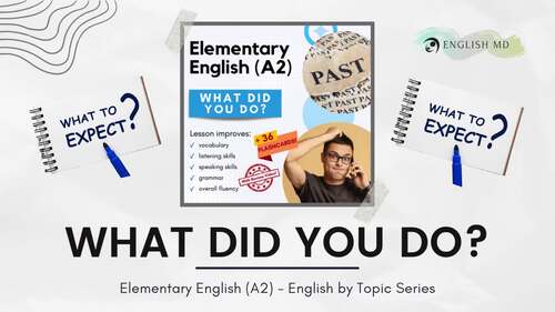 What did you do? | Past Simple Tense | Elementary ESL for Teens & Adults (A2)
