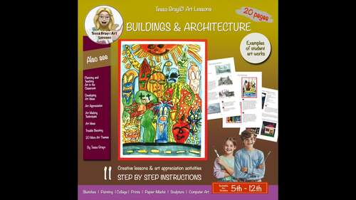 Buildings and Architecture Art Lessons, 11 Projects, Middle & Senior School