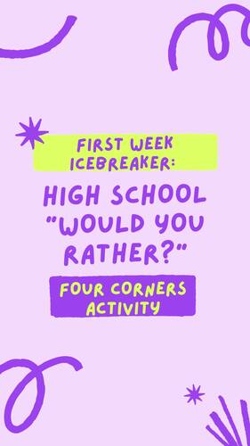 First Week Icebreaker: High School "Would You Rather?" Four Corners ...