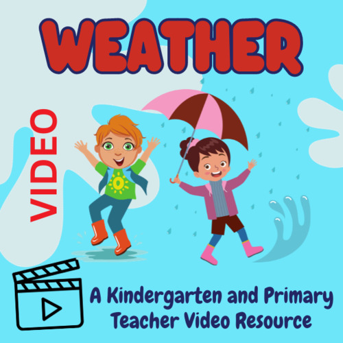 The Weather: A Kindergarten and Primary Video Teacher Resource | TPT
