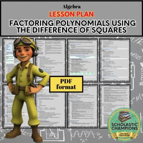 FACTORING POLYNOMIALS USING DIFFERENCE OF SQUARES - Algebra PDF Lesson Plan