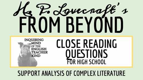 "From Beyond" by H.P. Lovecraft Close Reading Analysis Worksheet ...