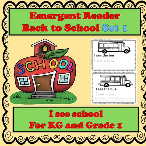 Back to School Set 1 Emergent Reader KG -1st Grade- I See School Sight ...