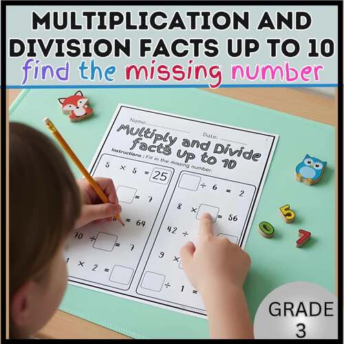 Multiplication and Division Facts up to 10 -Missing Number Math Worksheets