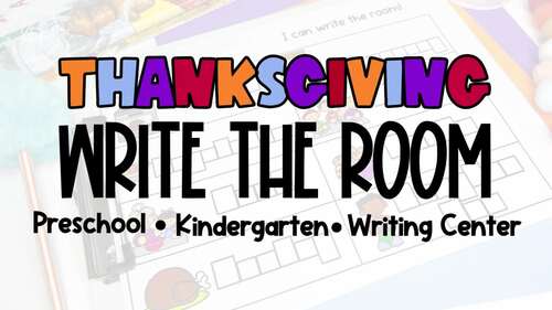 Thanksgiving Write the Room - Preschool, Kindergarten Writing Center ...
