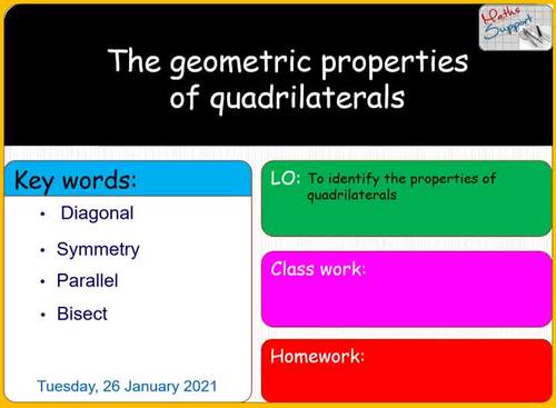 The geometric properties of quadrilaterals by Maths Support Centre