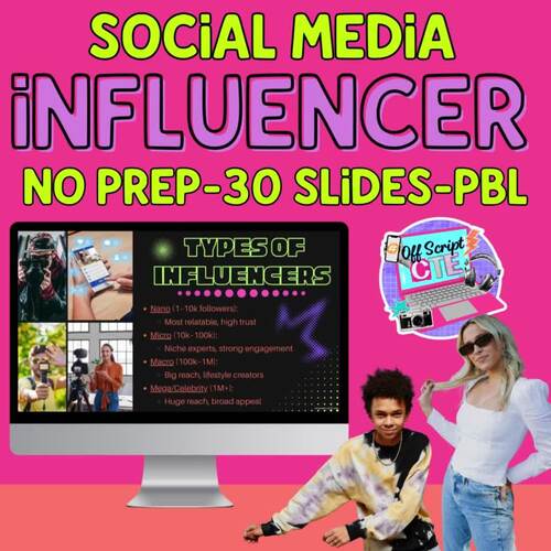 Social Media Influencer Lecture & Project (PBL No Prep) by Off Script CTE