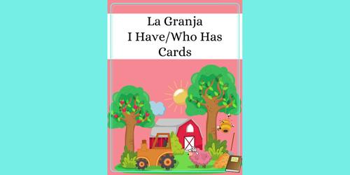 La Granja Farm Spanish Vocabulary I Have Who Has Cards | TPT