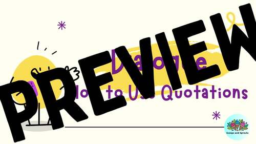 Dialogue: How to Use Quotations EDITABLE Mini Lesson and Slidedeck