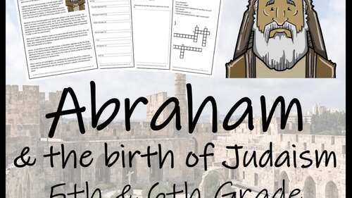 Abraham & the Birth of Judaism Close Reading Activity | 5th Grade & 6th ...