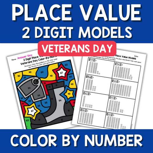 Veterans Day Place Value 2 Digit Numbers Base 10 Blocks Color by Number ...