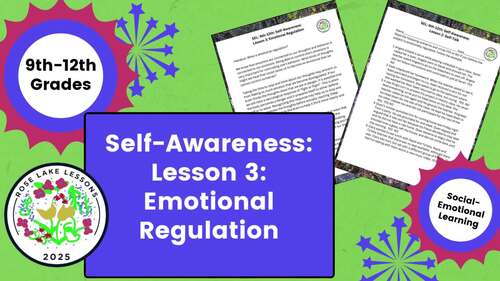 SEL - High School: Self-Awareness: Lesson 3: Emotional Regulation