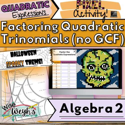 SPOOKY HALLOWEEN THEME: Factoring Quadratic Trinomials (no GCF) PIXEL ...