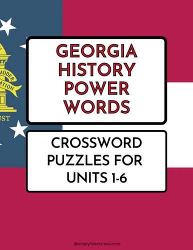 Georgia History Crossword Puzzles Units 1-6 by Simply History Resources
