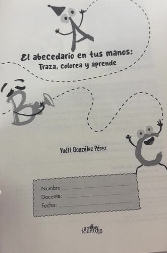 El abecedario en tus manos: Traza, colorea y aprende by Yudit Gonzalez CV