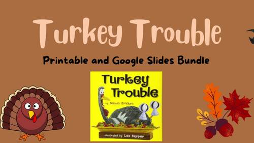 Turkey Trouble - Printable and Google Slides Activities - Bundle! by ...