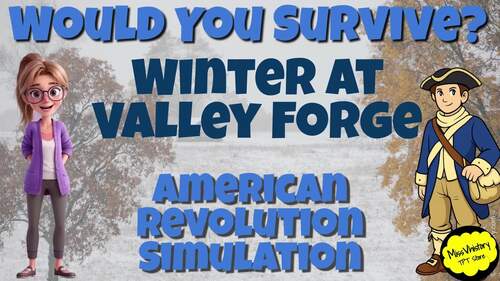 Would You Survive American Revolution Valley Forge Simulation Activity