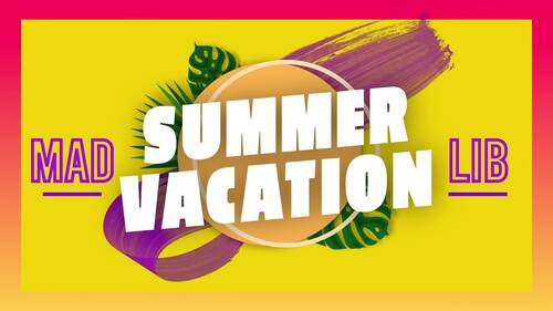 Summer Vacation Digital Mad Lib (Parts of Speech Grammar Activity)