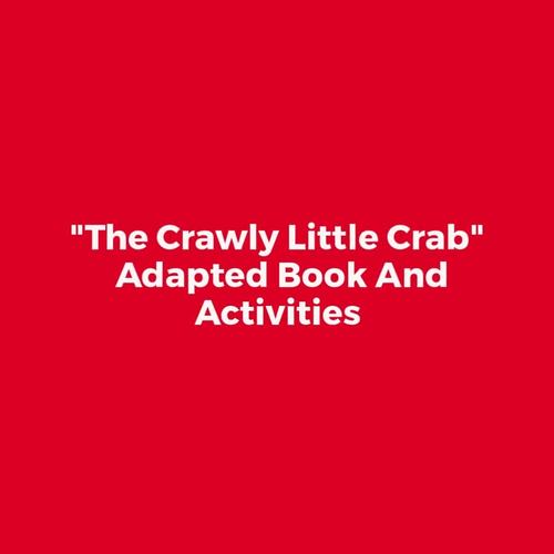 Beach Adapted Book And Activities: "The Crawly Little Crab" | TPT
